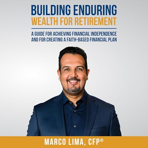 Building Enduring Wealth For Retirement - Audiobook » MRA Advisory Group